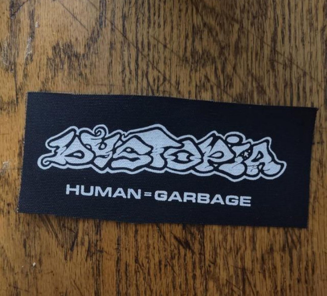 Dystopia Humans Equal Garbage Patch - Hardcore Punk Crust Sludge Metal ...