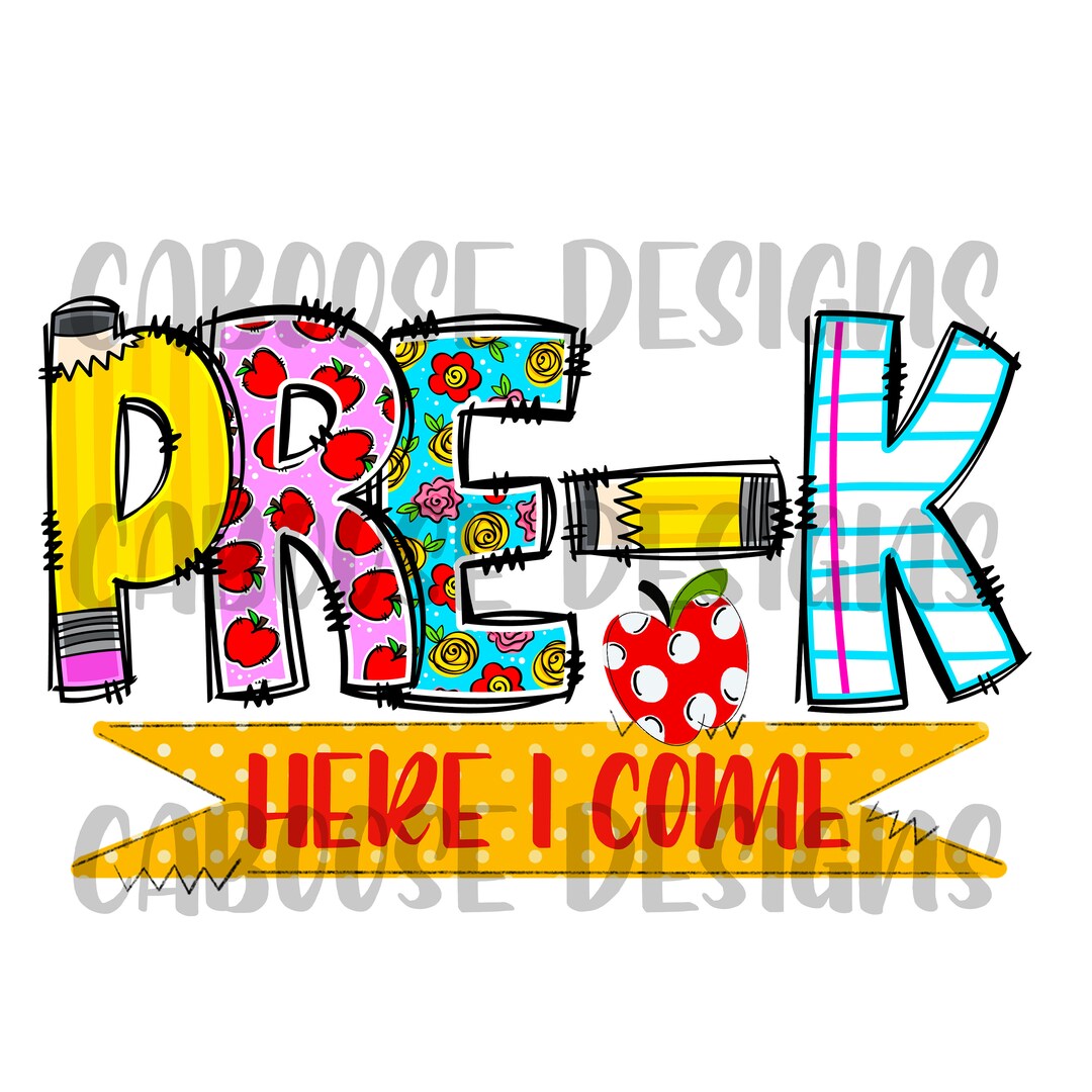 Pre K Here I Come Digital Design Png Jpeg - Etsy
