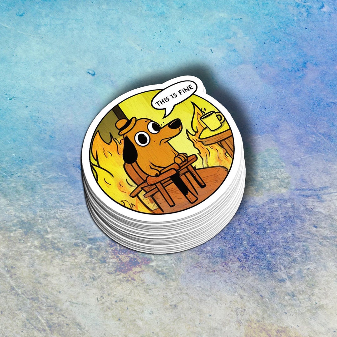 This is Fine Dog Fire Meme Sticker | Laptop Decal | Water Bottle ...