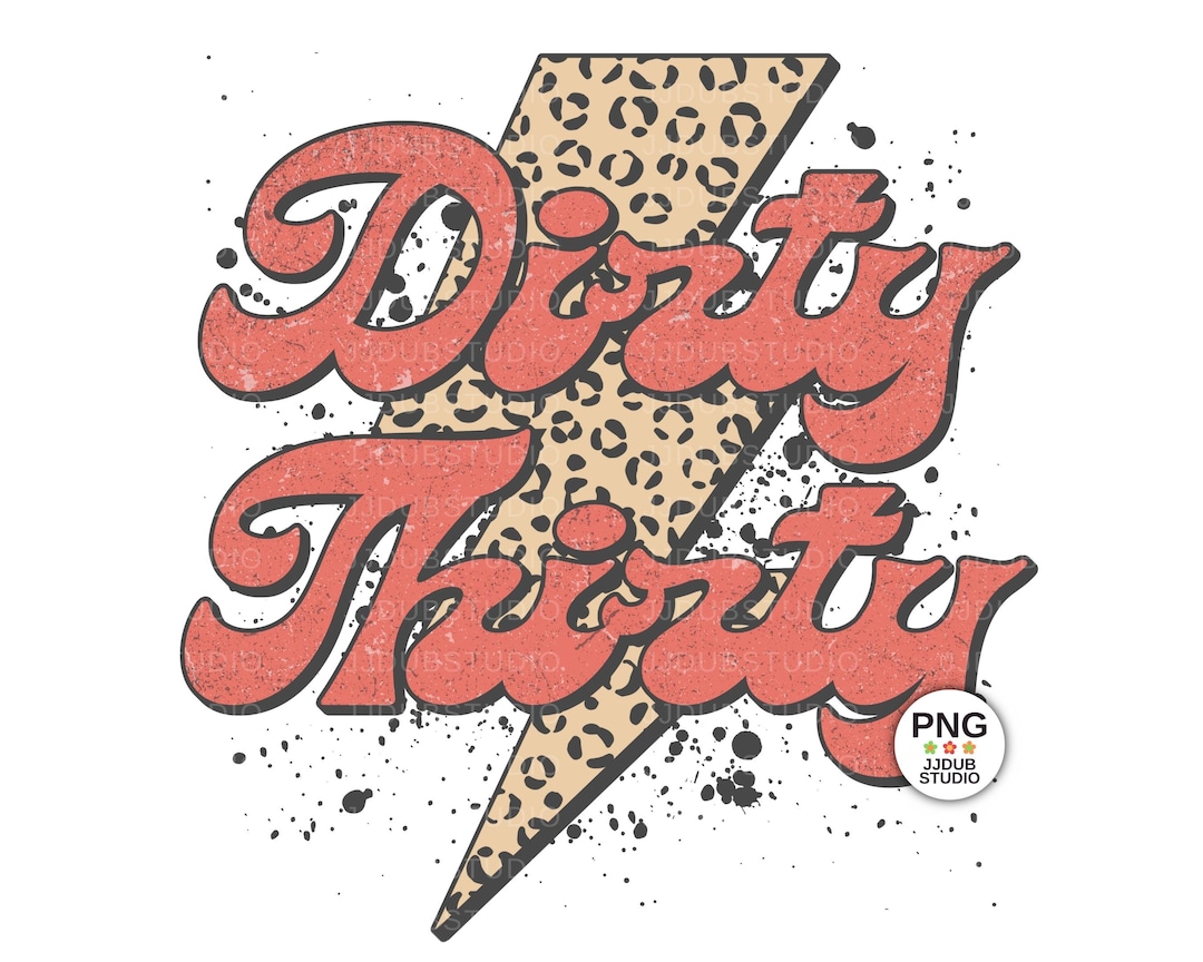 Retro Dirty Thirty Png, 30th Birthday Png, 30th Birthday Sublimation ...