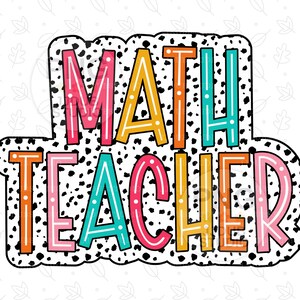 Math Teacher Png, Math Teacher Sublimation Designs, Dalmatian Dots ...