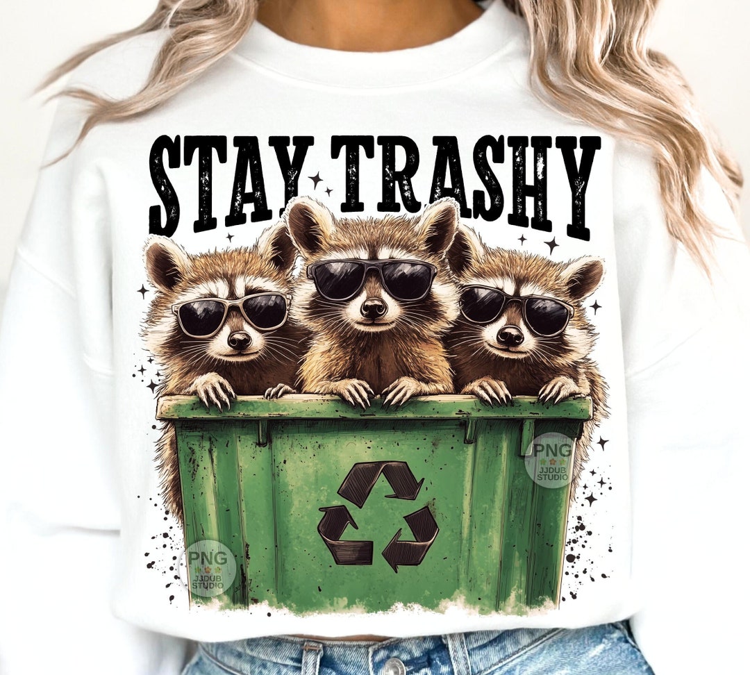 Stay Trashy Png, Funny Raccoon Png, Retro Vintage Sassy Snarky Animal ...