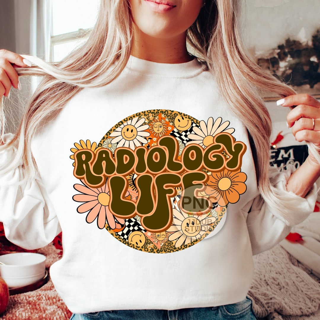 Radiology Life Png, Rad Tech Radiology Technologist Sublimation Designs ...