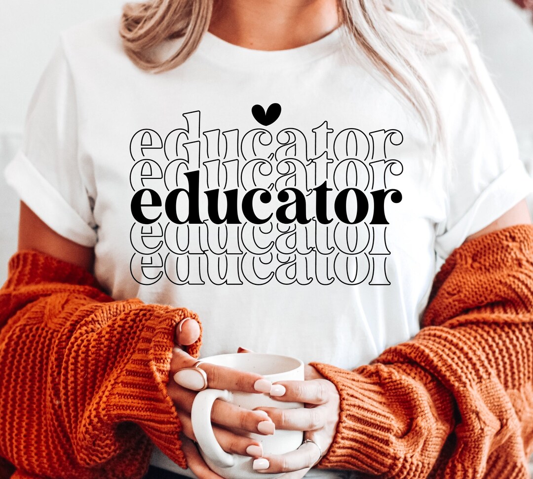Educator Svg, Teacher Svg, Teacher Appreciation, Teacher Life, Back to ...