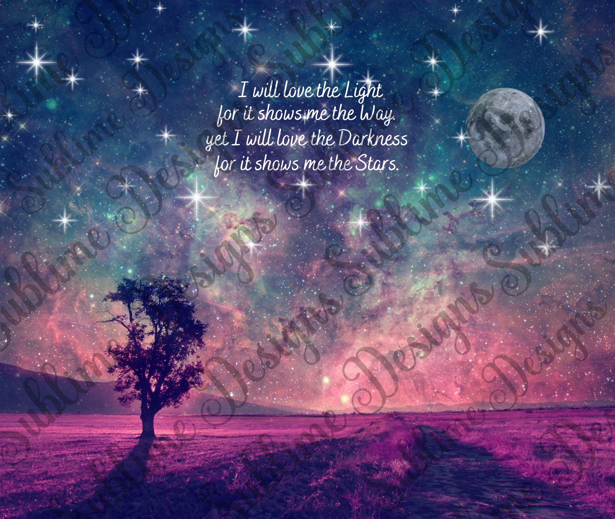 Love the Light for It Will Light the Way Star 300 DPI 20oz Design ...