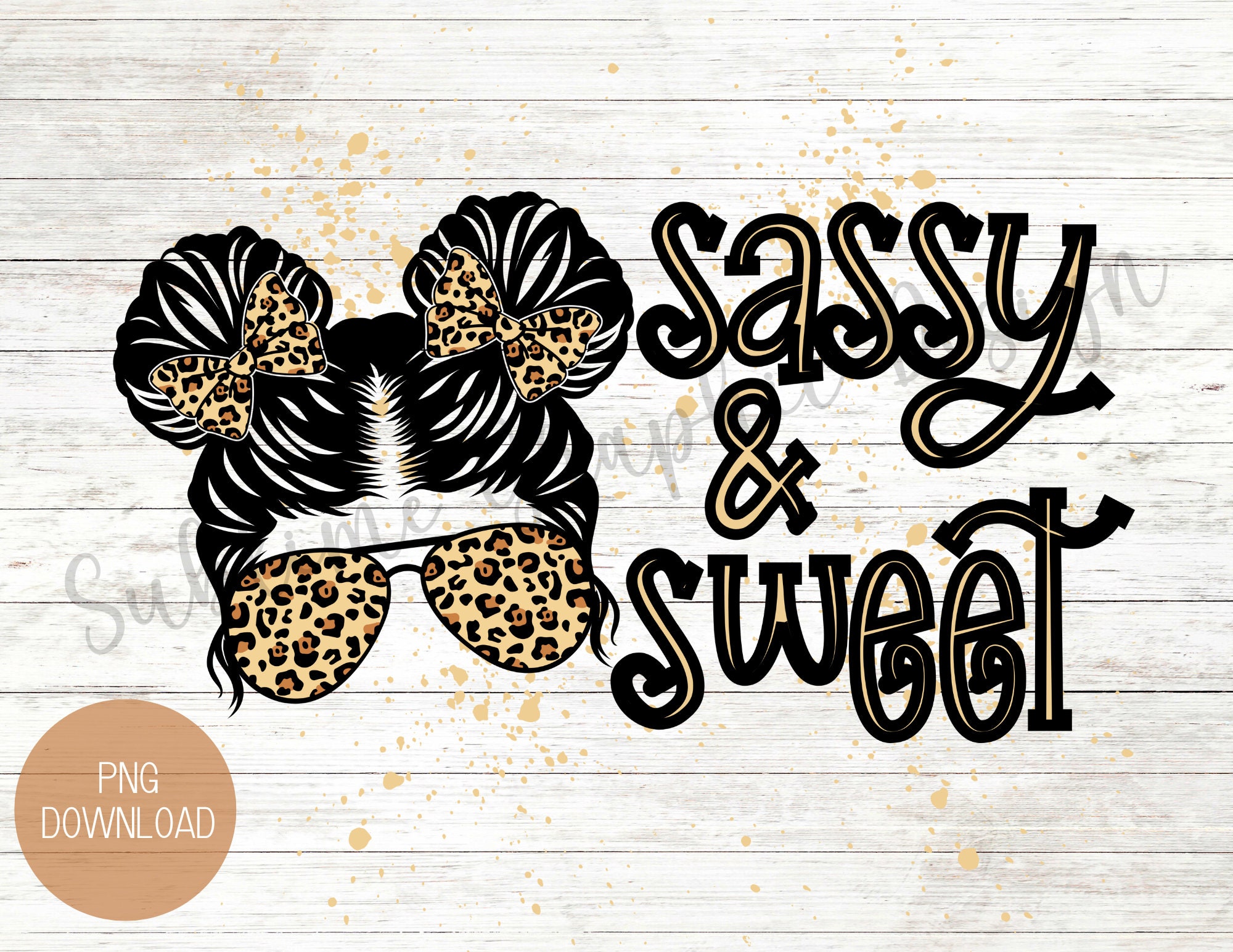 Sassy and Sweet Sublimation PNG Little Girl Sassy Sublimation Design ...