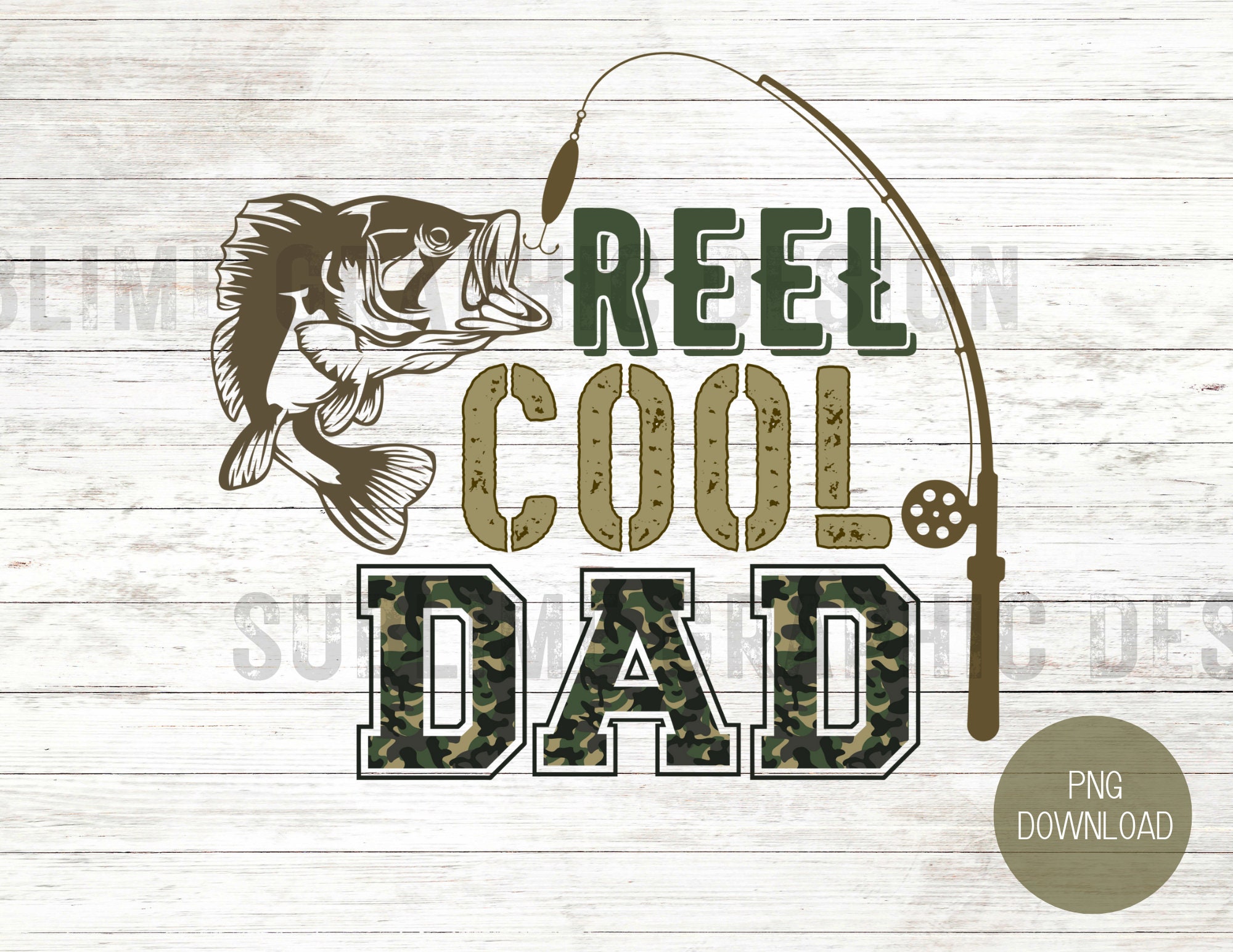 Reel Cool Dad PNG Sublimation | Reel Cool Dad PNG | Camouflage Dad PNG ...