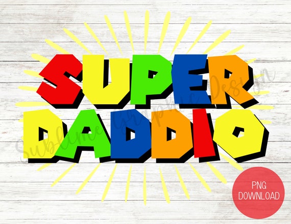 Super Daddio Sublimation PNG Fathers Day Shirt PNG | Etsy