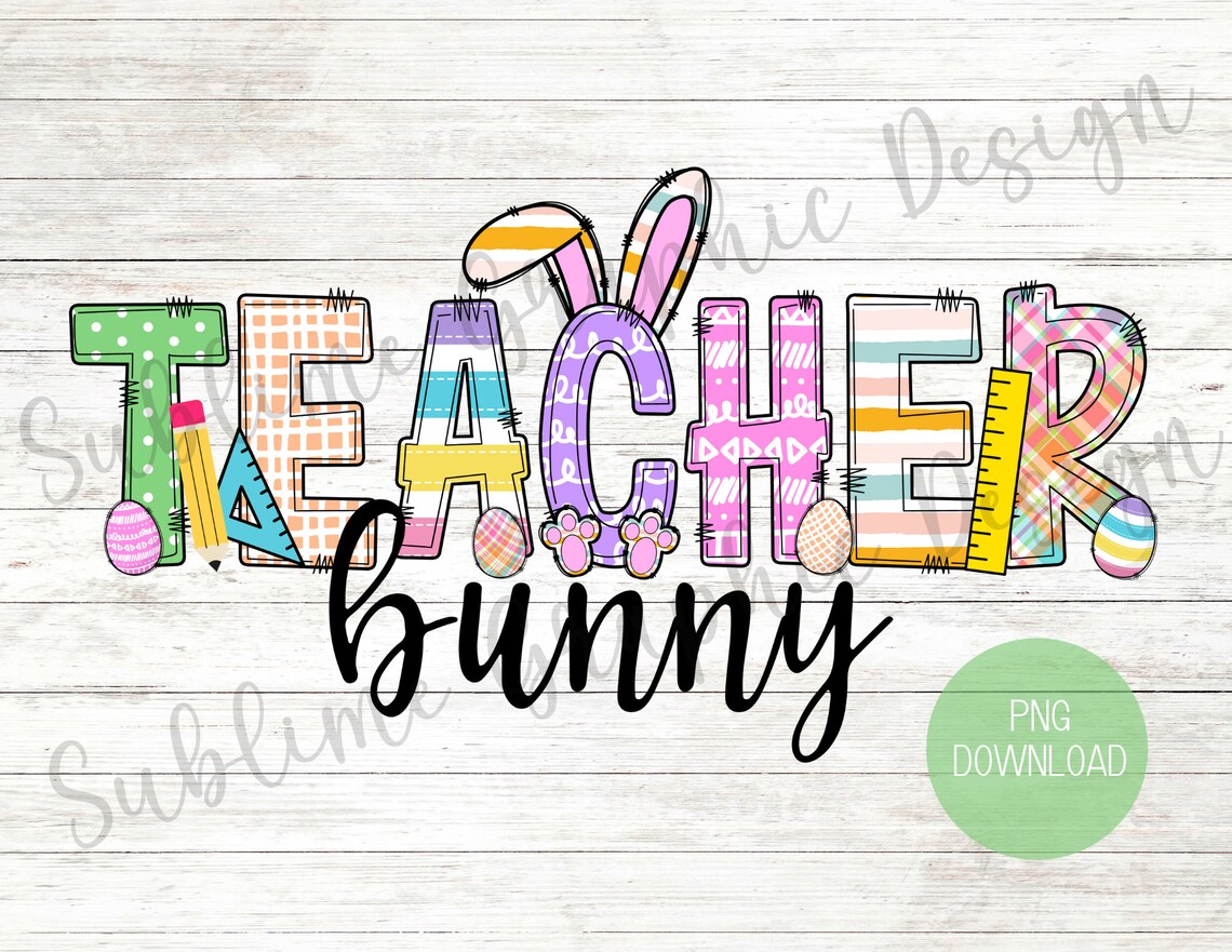 Teacher Easter PNG | Teacher Bunny PNG | Easter Sublimation PNG ...