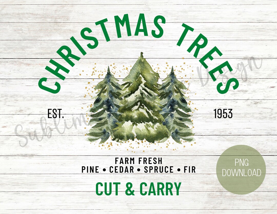 Farm Fresh Christmas Trees PNG | Farm Fresh Christmas | Christmas Tree ...