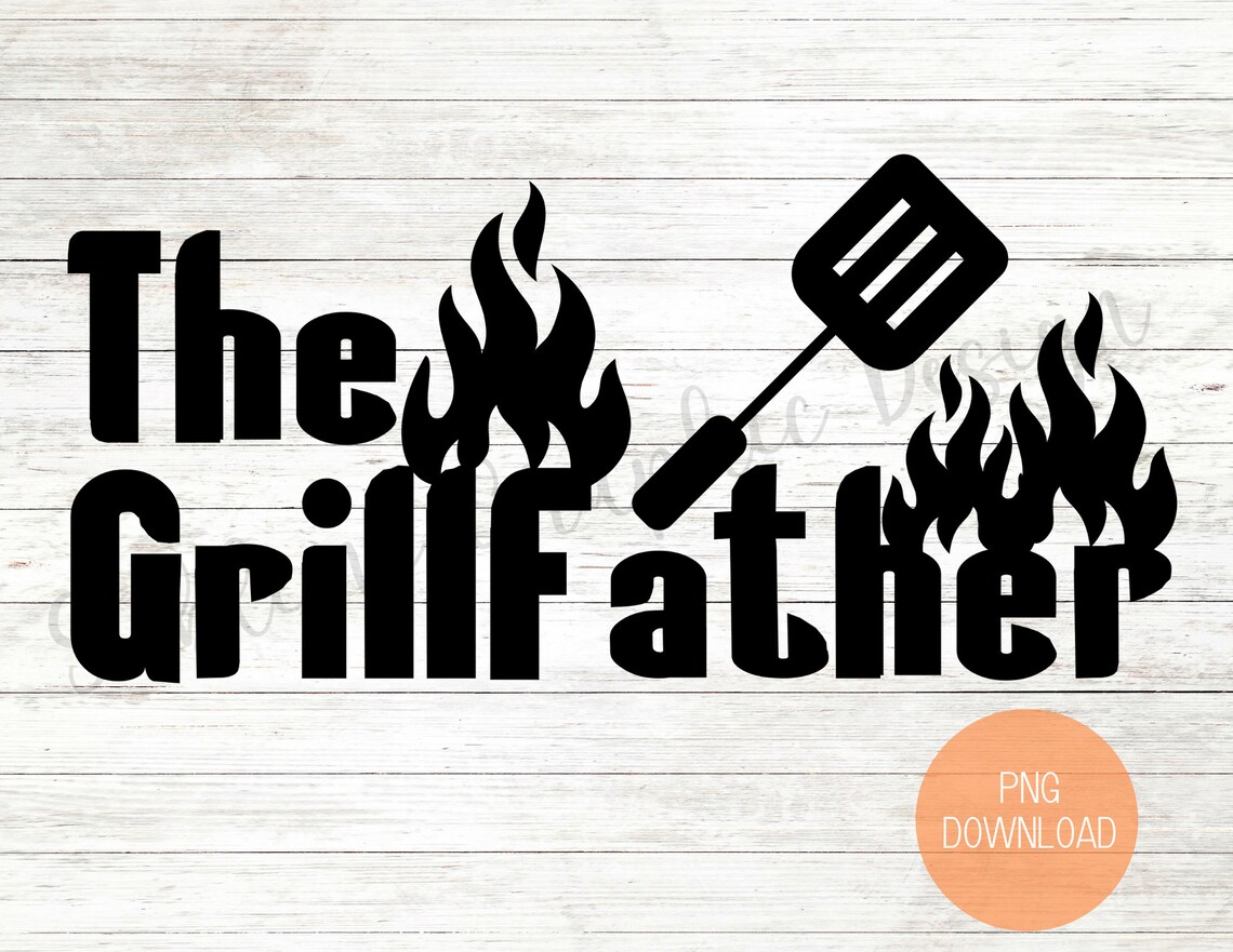 The Grill Father Sublimation PNG | Grilling Dad Sublimation | Fathers ...