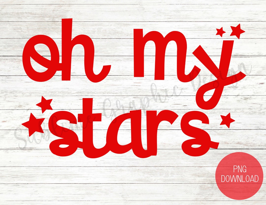 Oh My Stars PNG | Independence Day Design | 4th of July PNG | Oh My ...