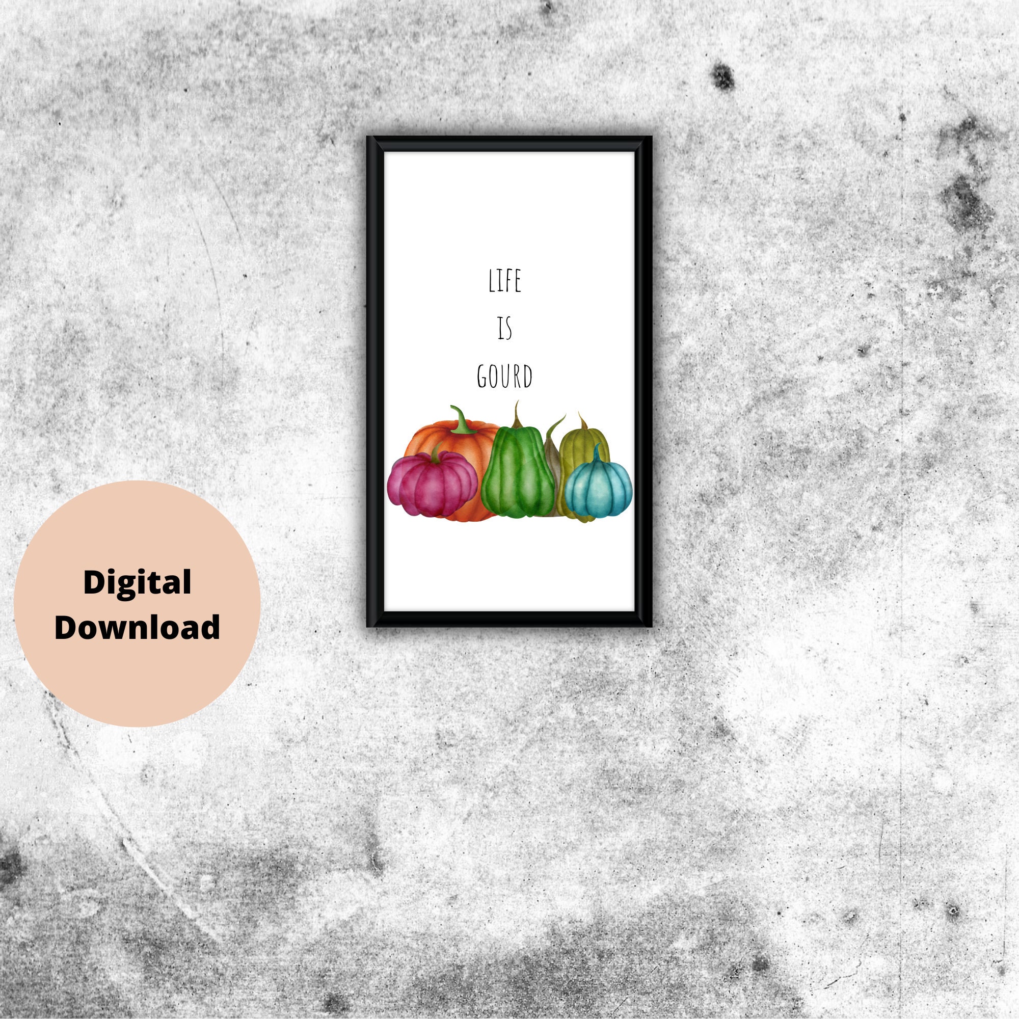 Life is Gourd Print. Fall Gourd Wall Art. Fall Home Decor. Gourd ...