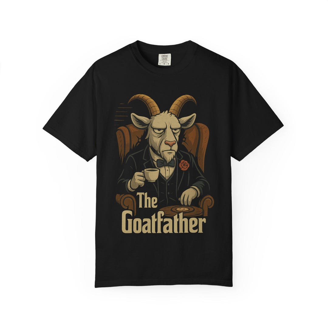 The Goatfather Unisex Garment-dyed T-shirt, Funny Goat T-shirt ...