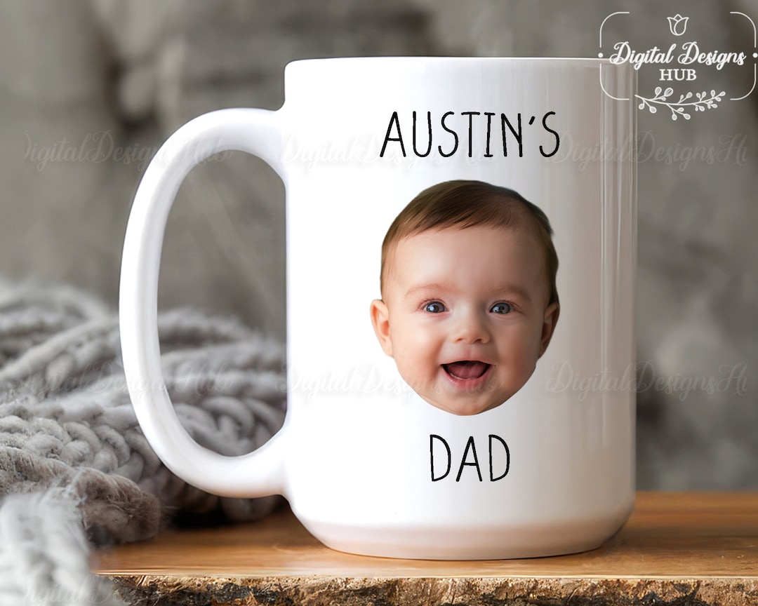 Custom Baby Face Mug 1st Fathers Day Mug, Custom Baby Face Photo Dad ...