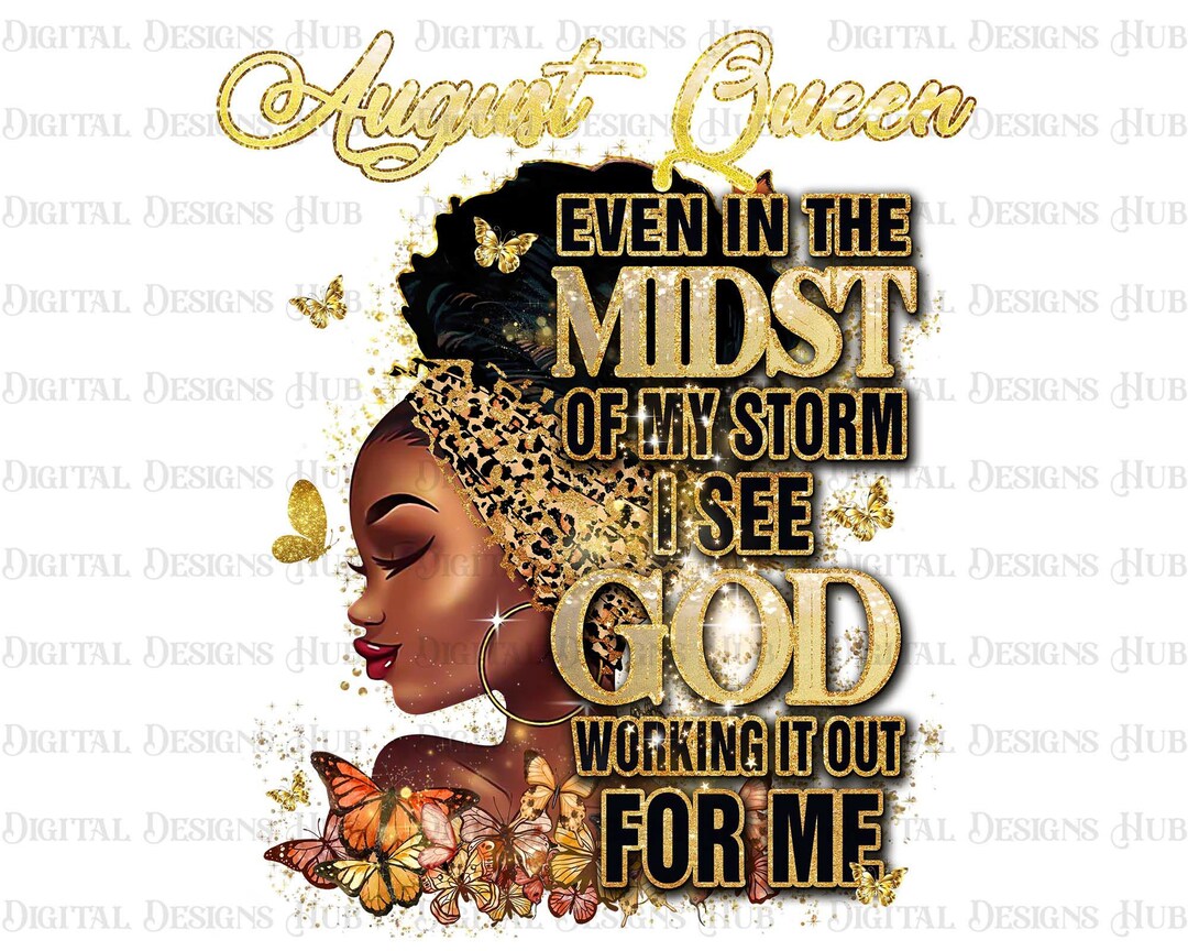 August Queen Even the Midst Digital Files, Afro Woman Png Sublimation ...