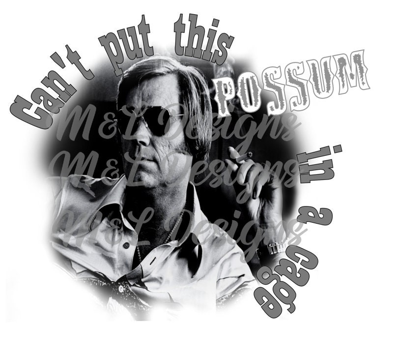 George Jones Possum Sublimation Digital Download PNG I Don't Need Your ...