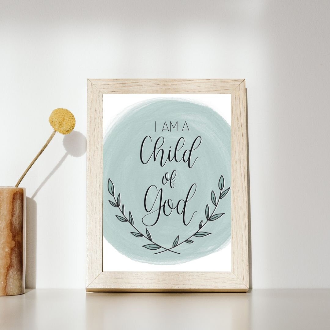 I Am A Child of God Printable, LDS Child of God, Digital Download ...