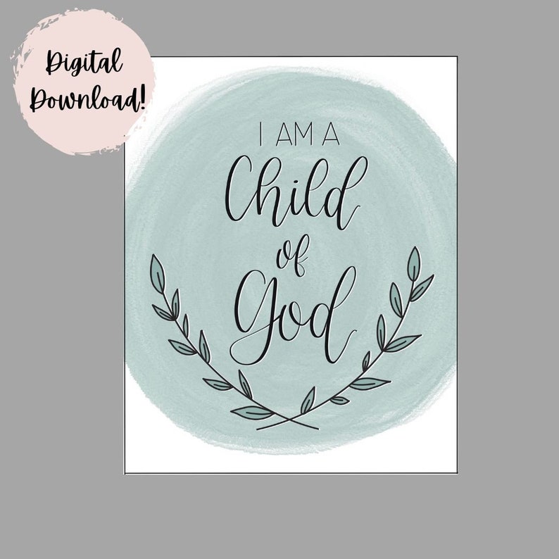 I Am A Child of God Printable LDS Child of God Digital - Etsy