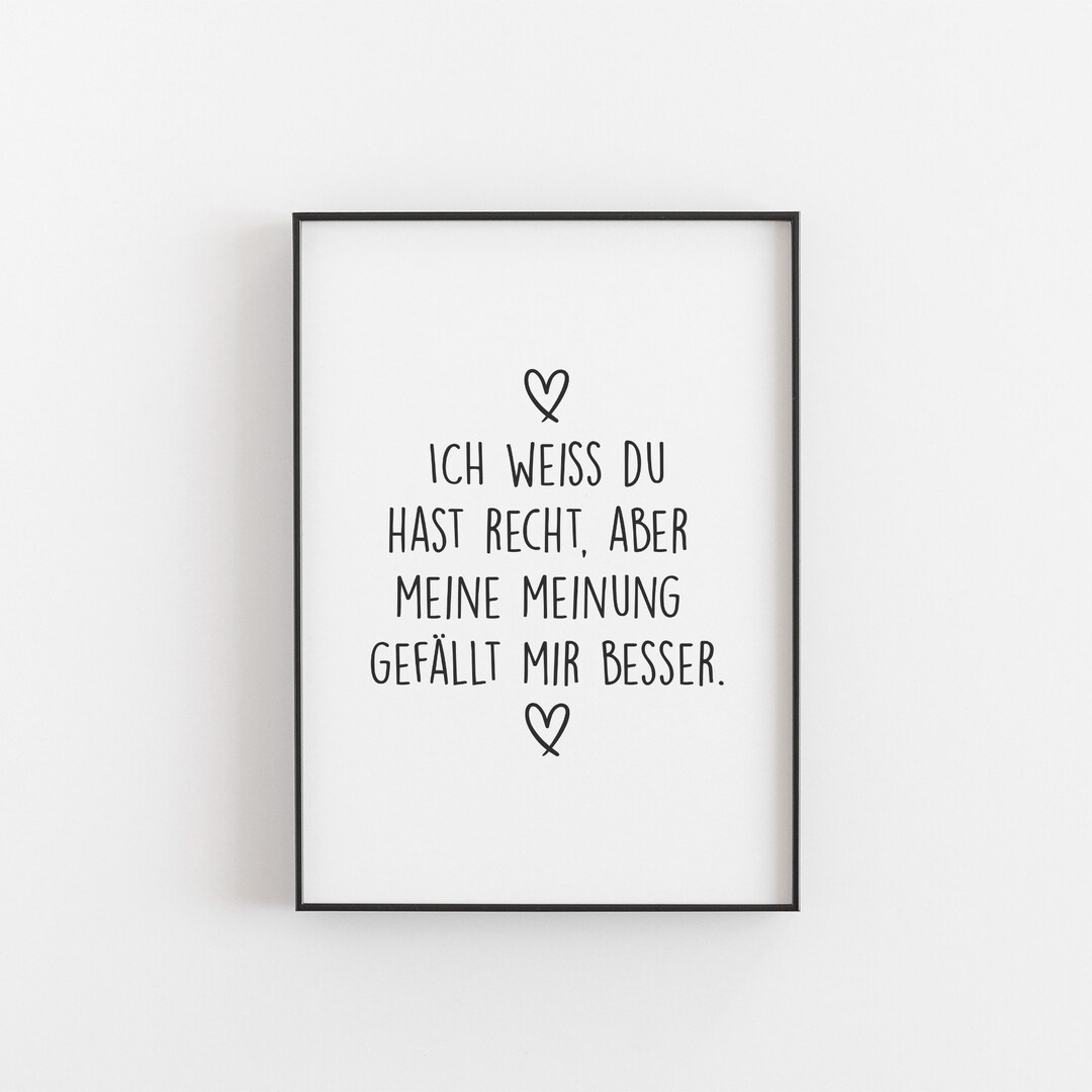 Spruch Poster 'ich Weiß Du Hast Recht' Lustiges - Etsy