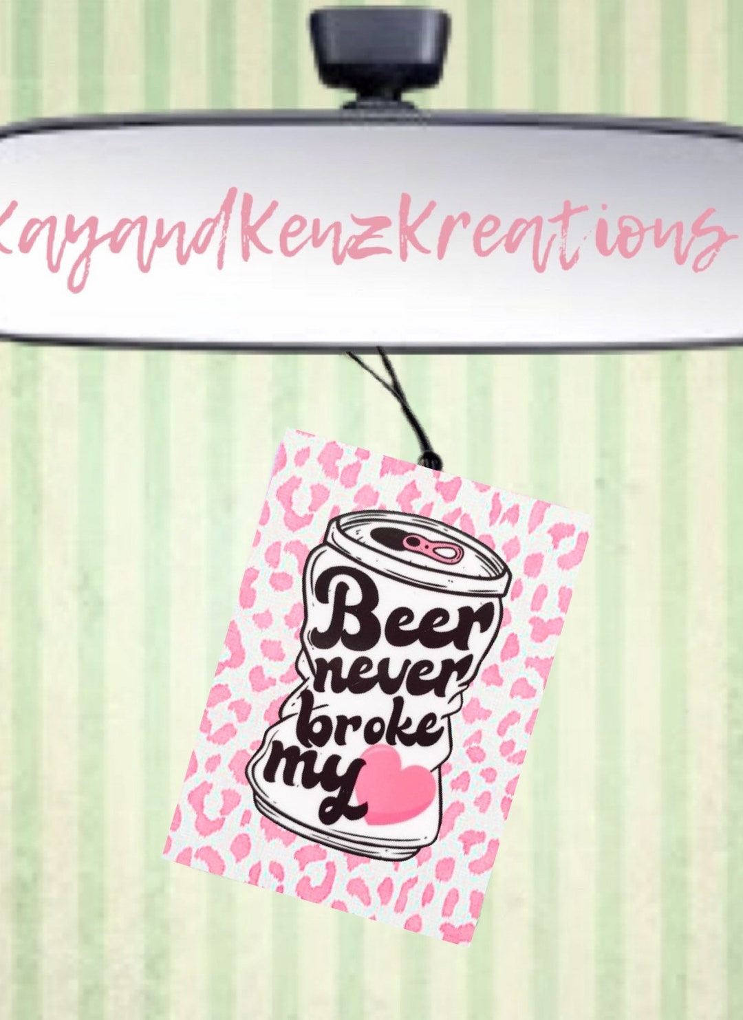 Beer Never Broke My Heart Leopard Cheetah Car Feltie Felt Freshener ...