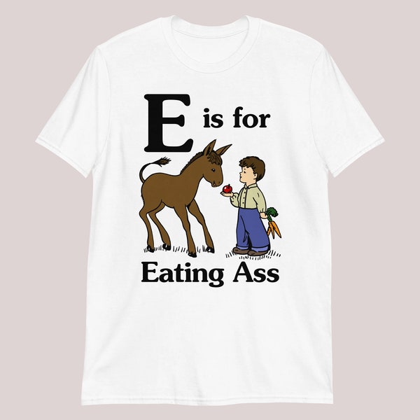 Eat Ass Shirt Etsy