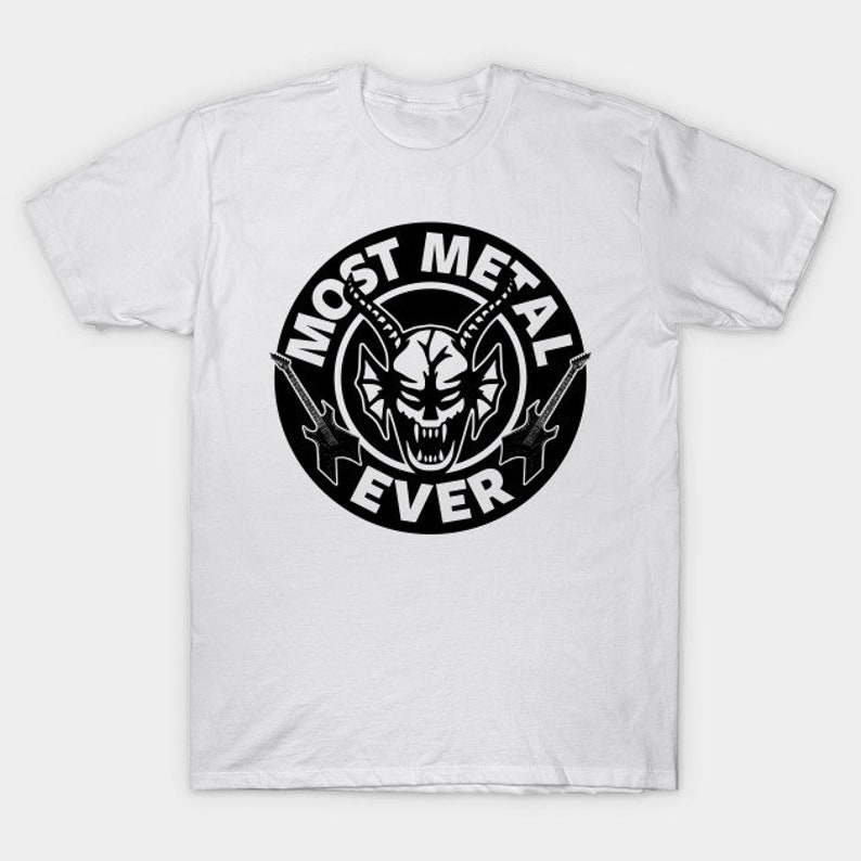 Most Metal Ever Tee - Etsy