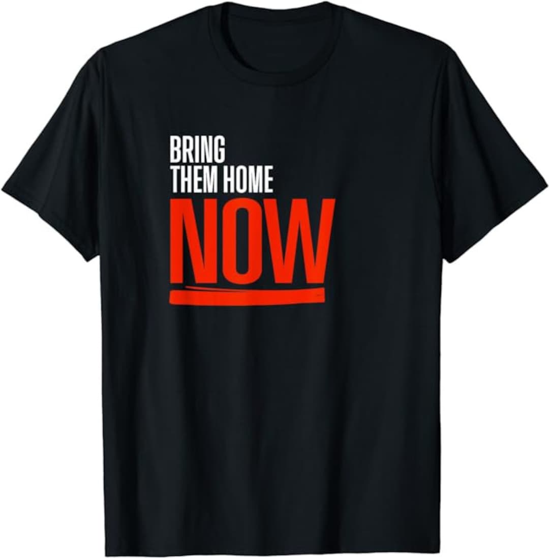 Bring Them Home Now Shirt - Etsy
