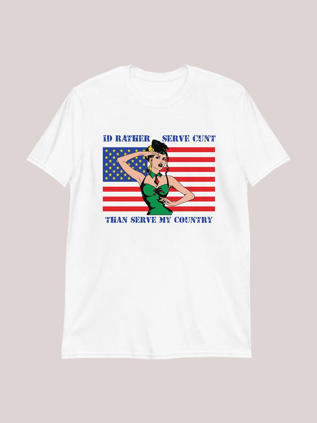 I'd Rather Serve Cunt Than Serve My Country Shirt - Etsy
