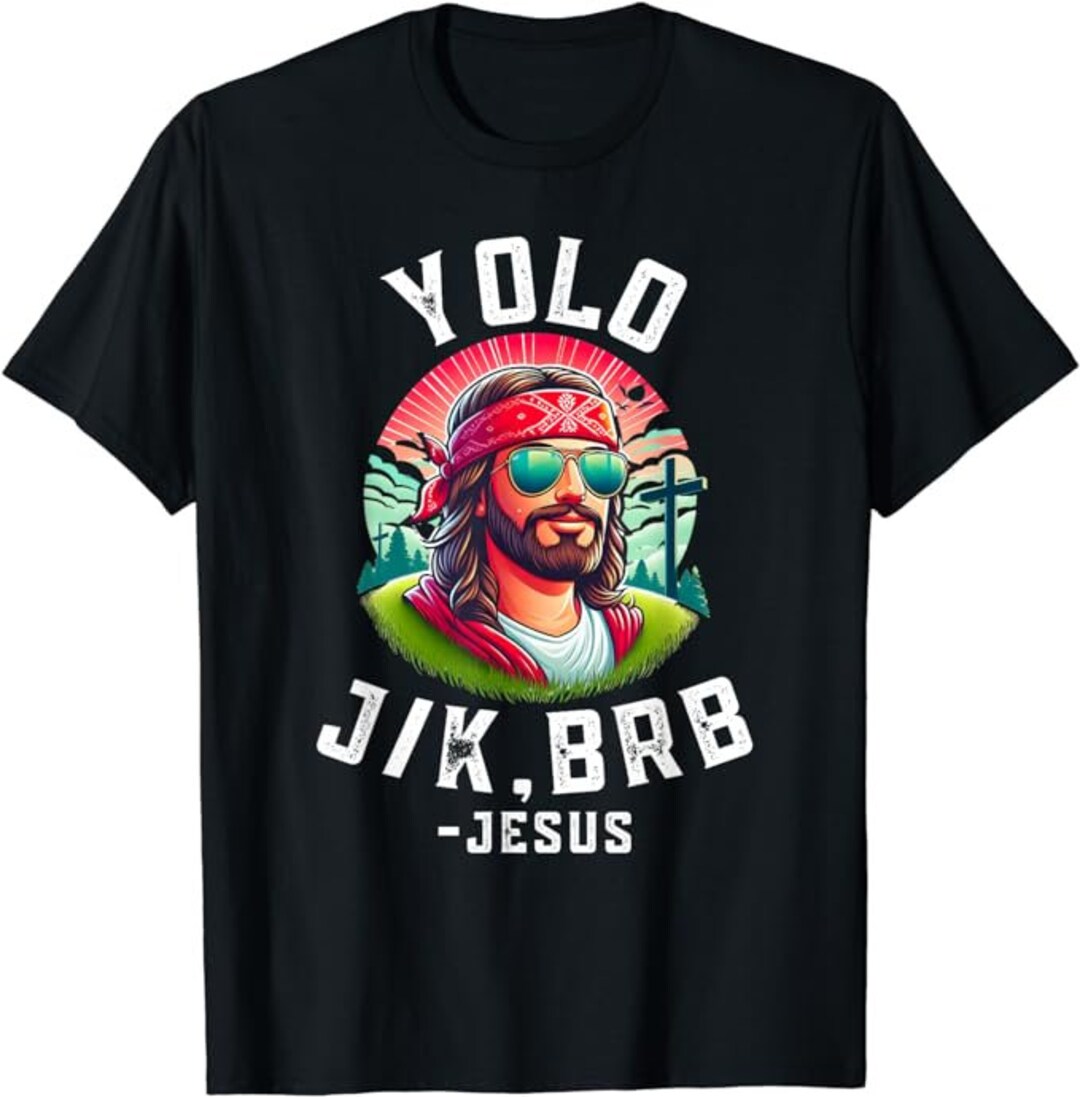 YOLO Jk Brb Jesus Funny Easter Resurrection Christians Shirt - Etsy