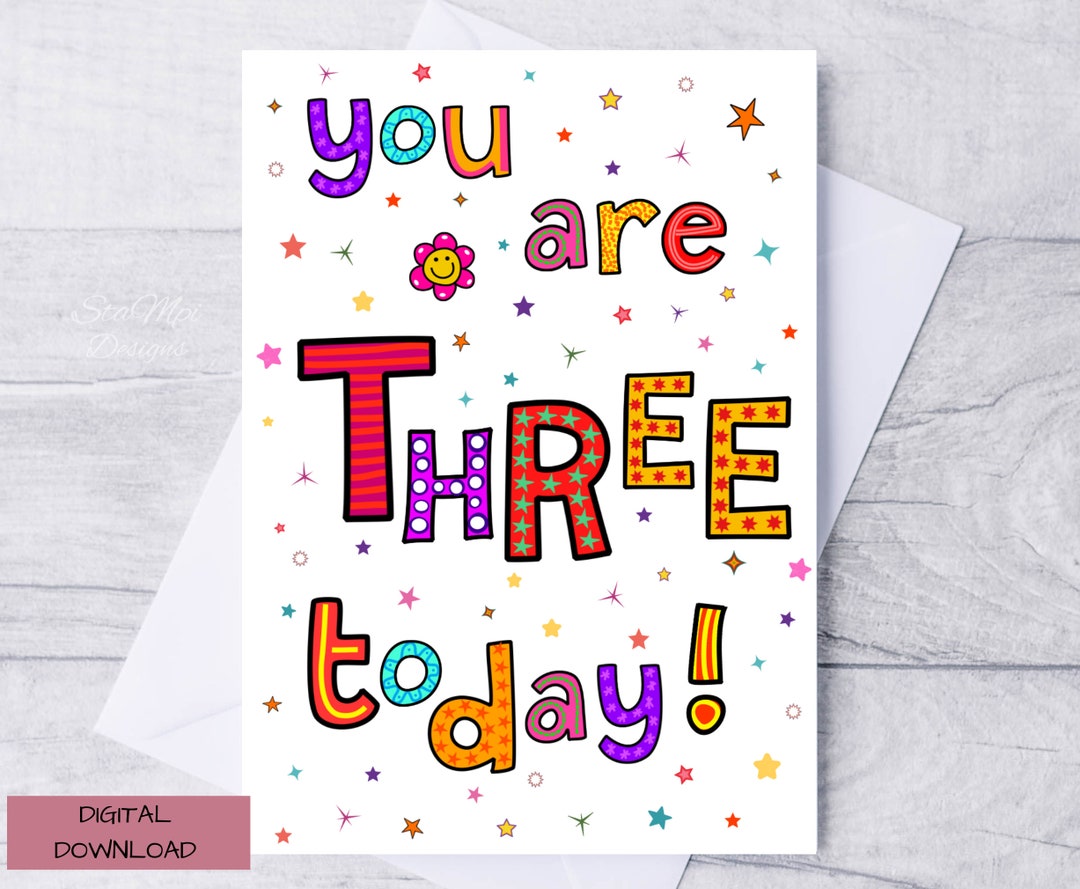 Happy Birthday 3, Printable Birthday Card for 3 Year Old, You Are Three ...