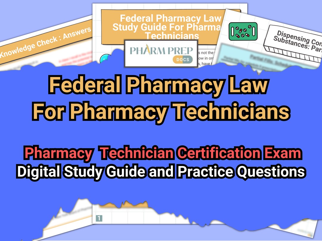 Federal Pharmacy Law for Pharmacy Technicians Study Guide, PTCB Exam ...