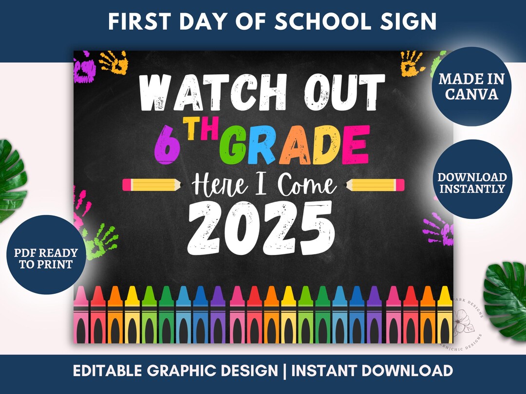 Watch Out 6th Grade, Here I Come! Chalkboard Printable Sign, Back to ...
