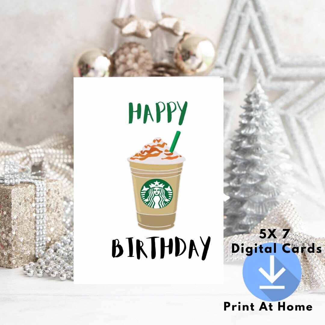 Happy Birthday Starbucks Card Digital Download Greeting Card Etsy