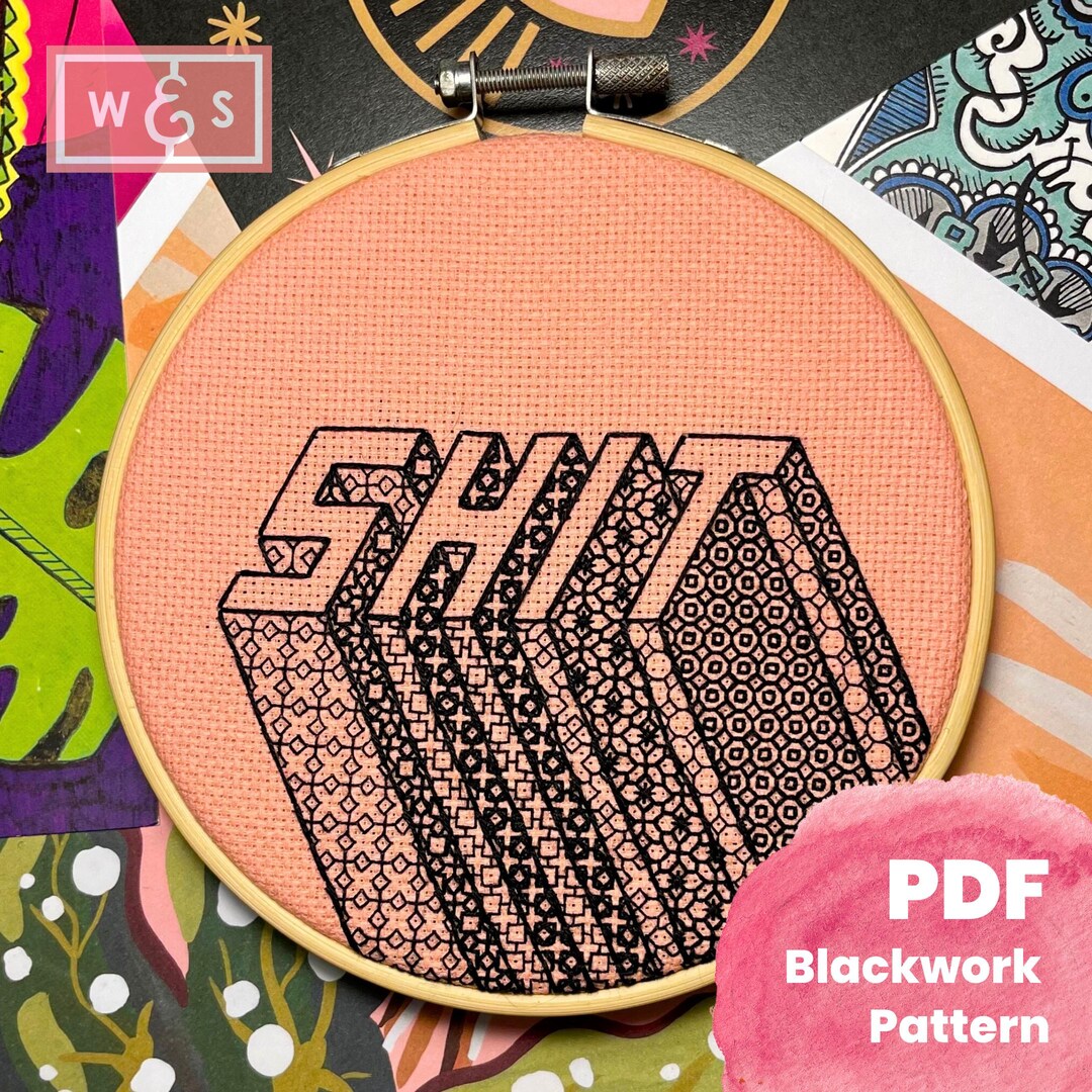 Sh*t - A Modern (sweary) Blackwork Embroidery Pattern - Etsy
