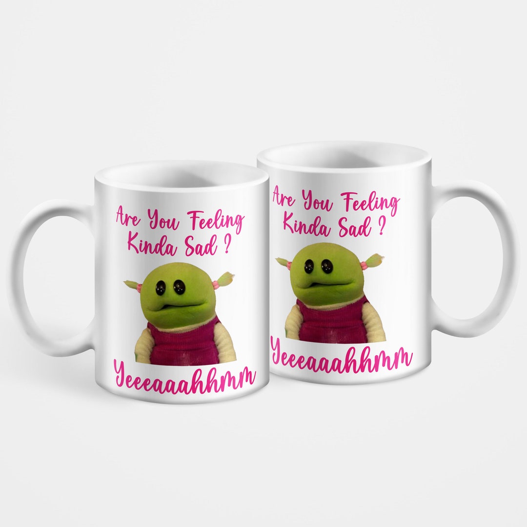 Nanalan Are You Feeling Kinda Sad Mug Tea Coffee Cute Puppet High Grade ...