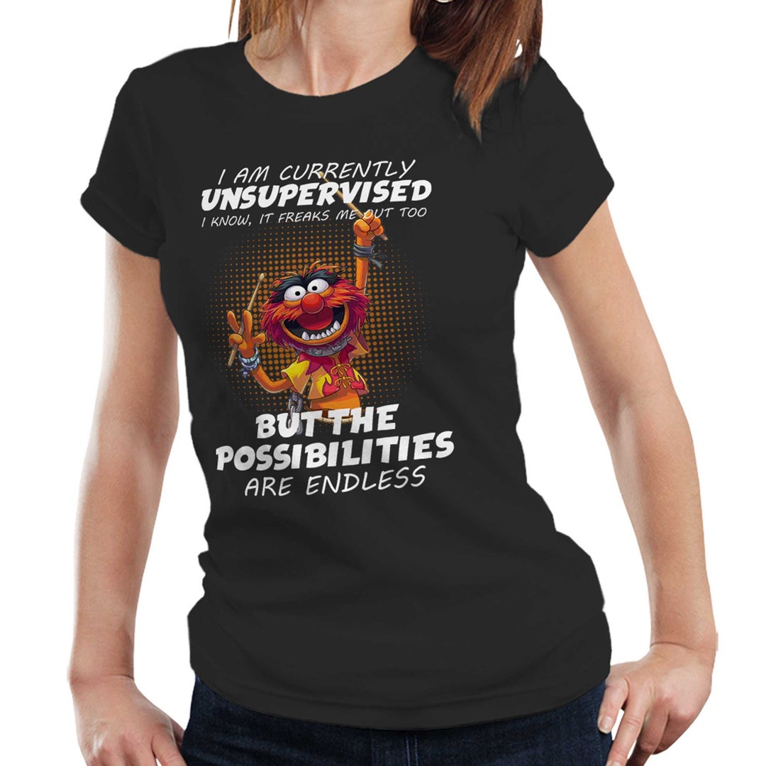 I Am Currently Unsupervised Animal Ladies Fitted Tshirt Animal Muppets ...