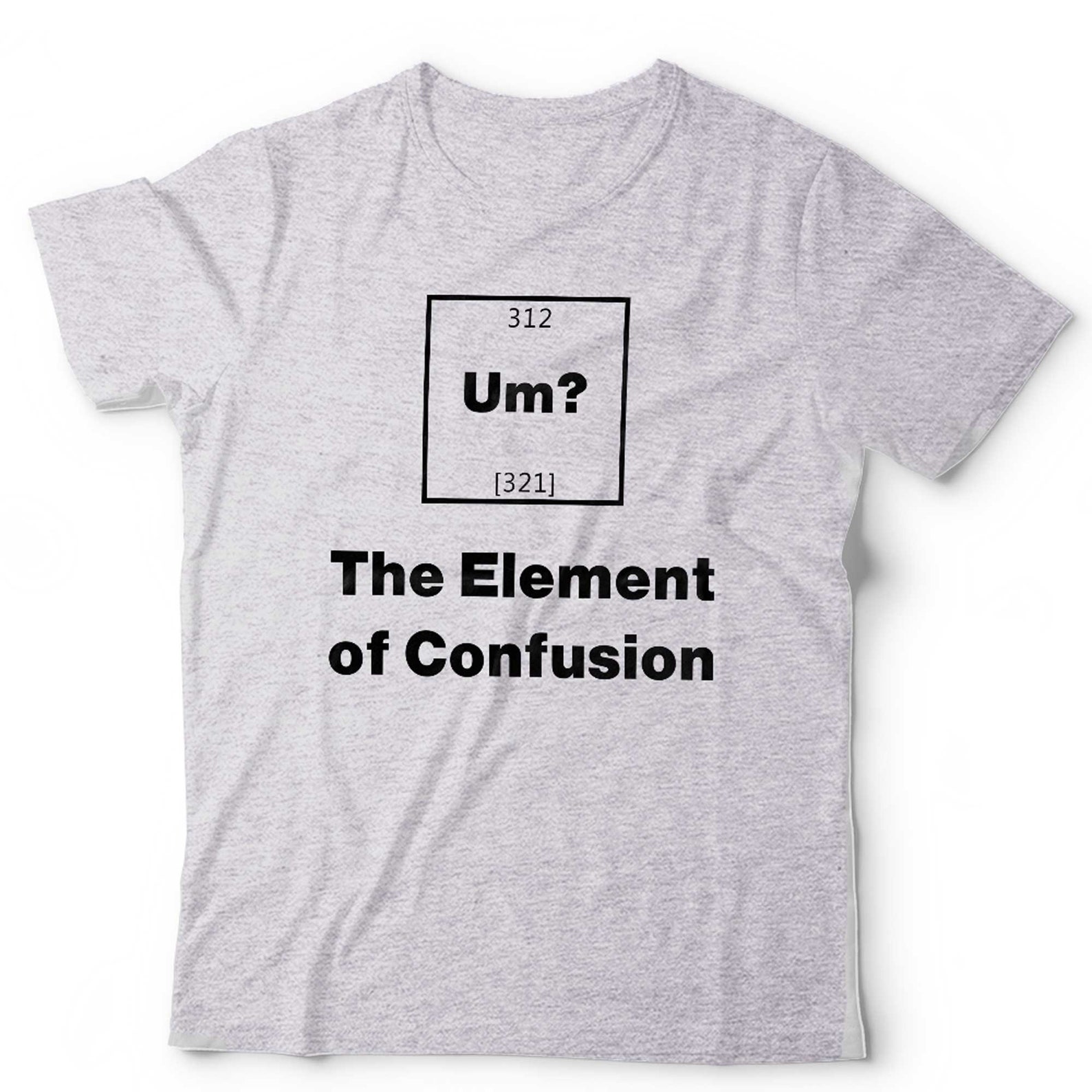Um the Element of Confusion Tshirt Unisex & Kids Short Sleeve Classic ...