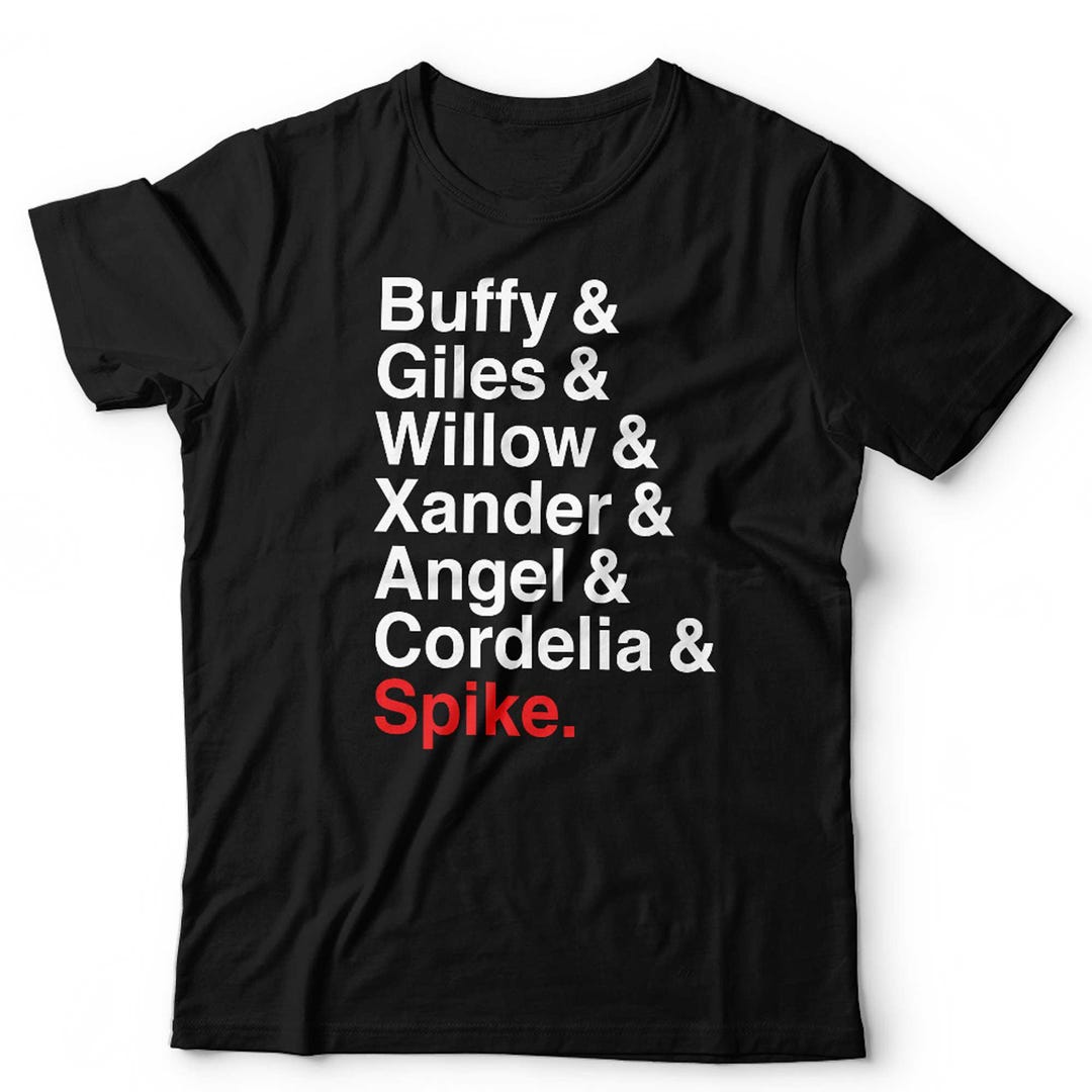 Buffy Names Tshirt Unisex & Kids Buffy the Vampire Slayer Spike Willow ...
