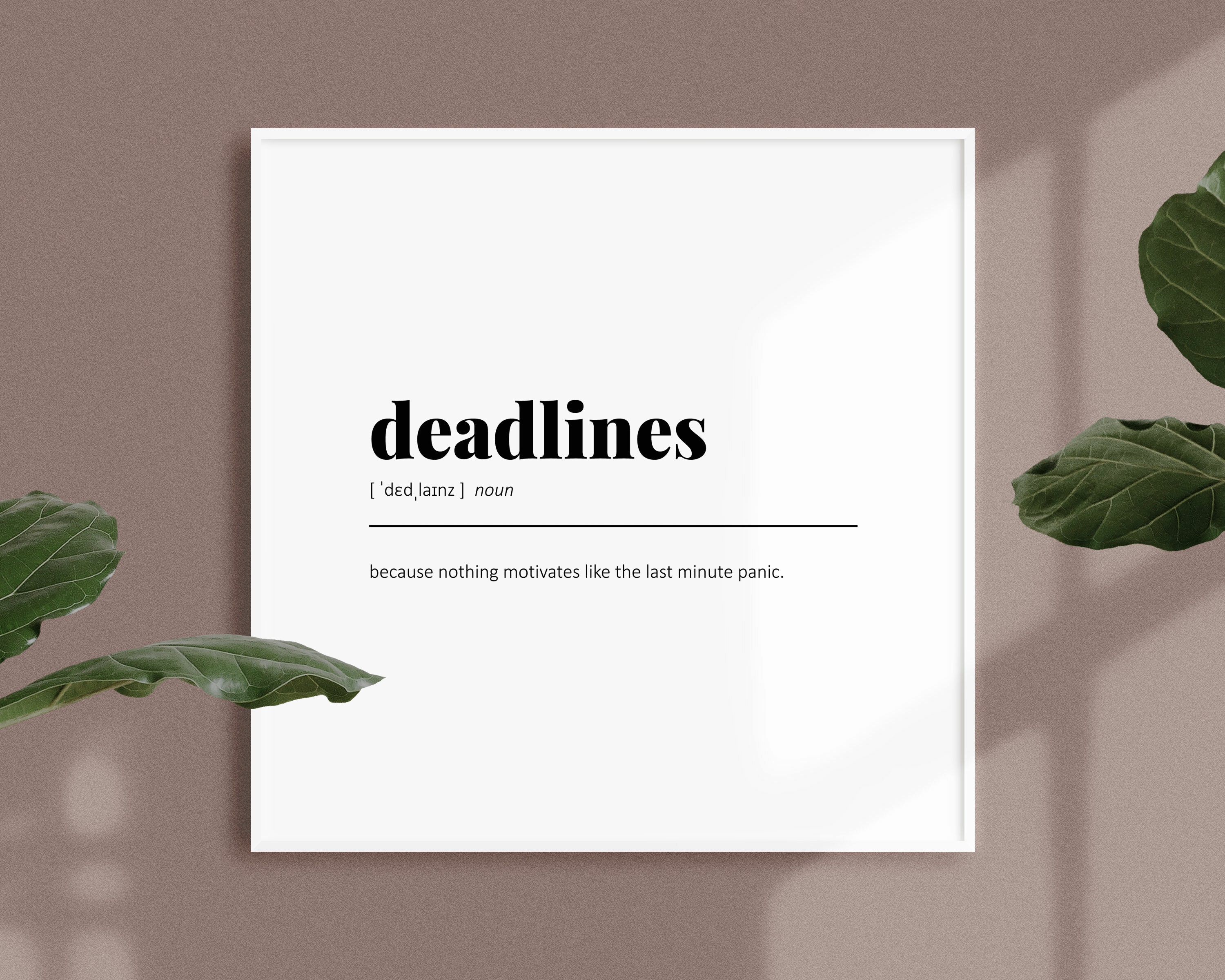 Deadlines Definition Square Digital Art Witty Office Posters Sassy ...