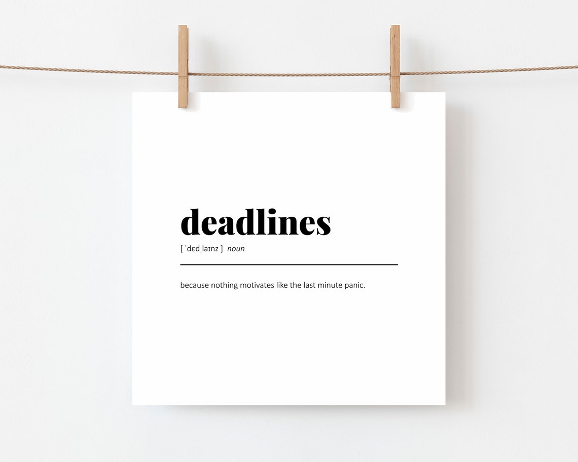 Deadlines Definition Square Digital Art Witty Office Posters Sassy ...