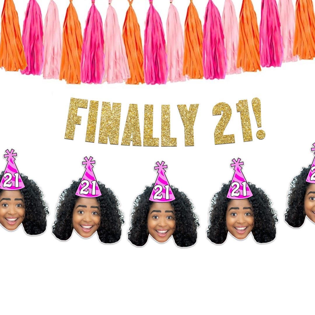 Finally 21 21st Birthday Banner With Custom Face Banner, 21 Birthday ...