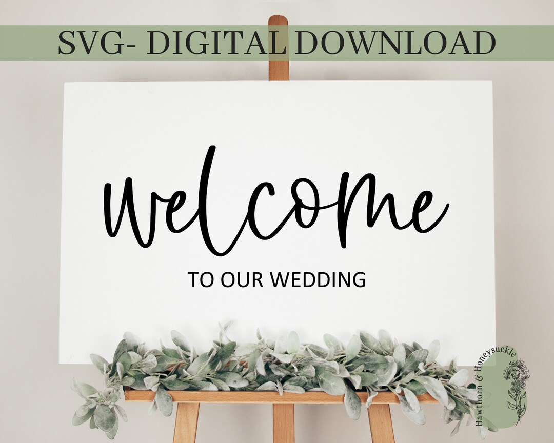 Welcome Svg, Welcome Sign Svg, Welcome Wedding Sign Svg, Png, Cricut ...