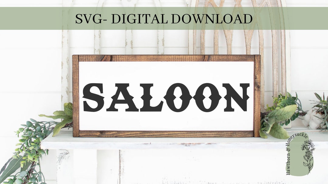 Saloon Svg, Western Svg, Wood Sign Svg, Western Home Decor, Western ...