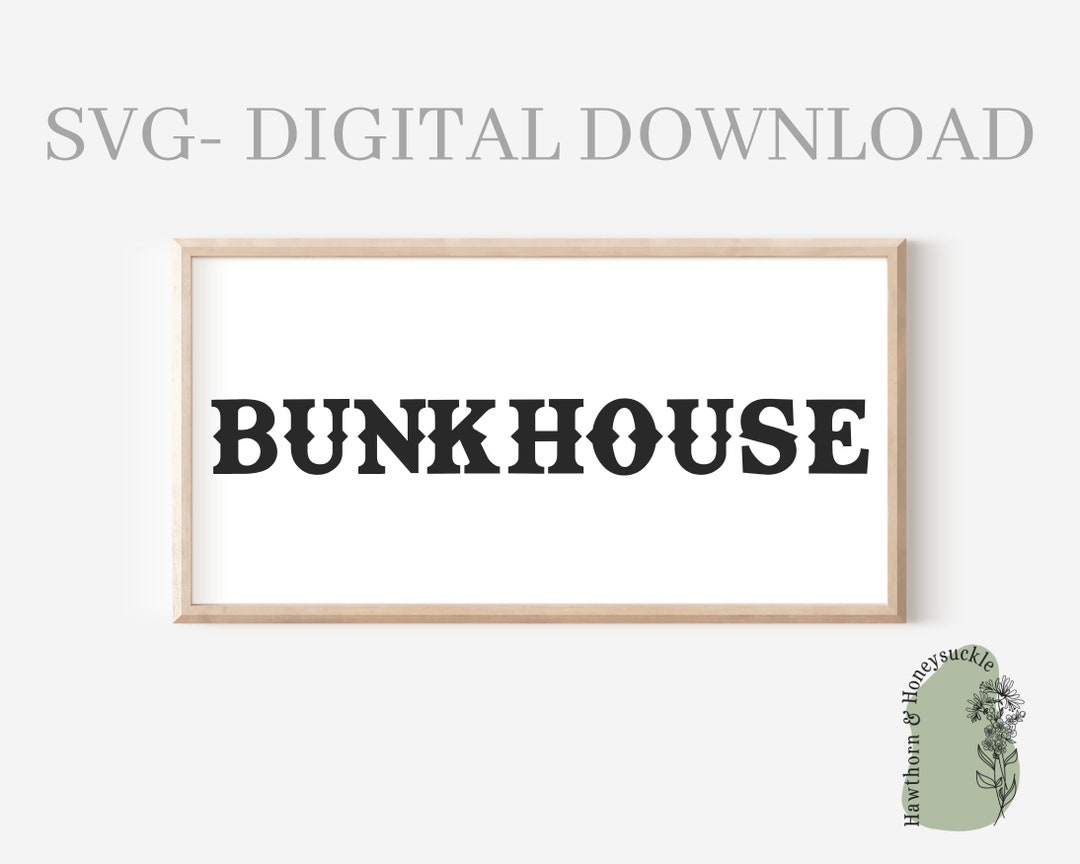Bunkhouse Svg, Western Svg, Wood Sign Svg, Western Home Decor, Western ...