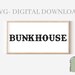 Bunkhouse Svg, Western Svg, Wood Sign Svg, Western Home Decor, Western ...