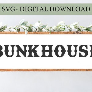 Bunkhouse Svg, Western Svg, Wood Sign Svg, Western Home Decor, Western ...