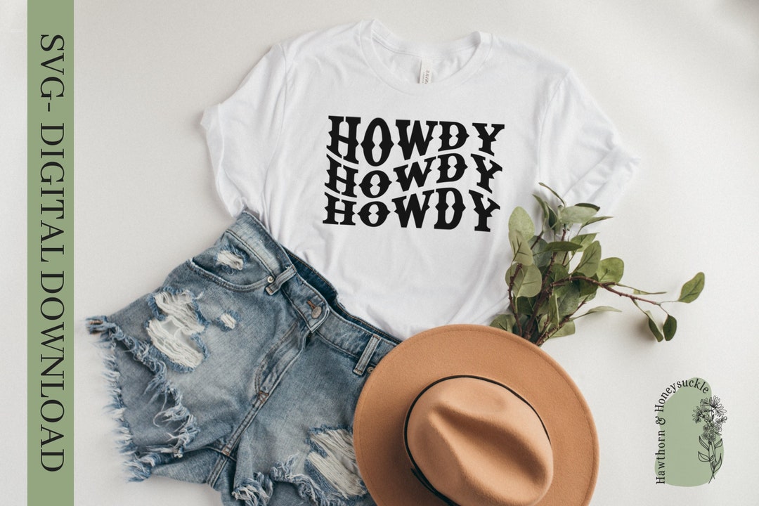 Howdy SVG | Western Shirt | Png | Cut File | Cricut | Silhouette ...