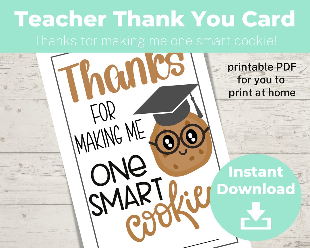 Teacher Thank You Card | Thanks for Making Me One Smart Cookie ...