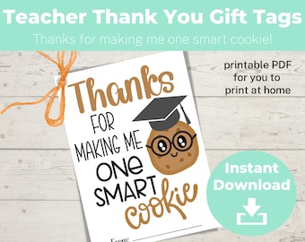 Printable One Smart Cookie Tags, Printable Thank You for Making Me One ...